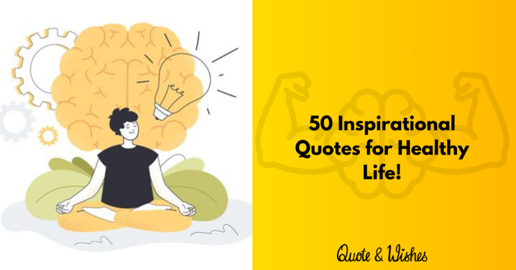 50 Inspirational Quotes for Healthy Life! - Quote & Wishes