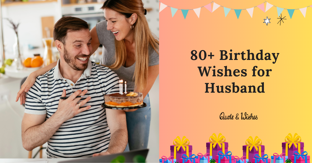 80 Birthday Wishes For Husband Quote Wishes