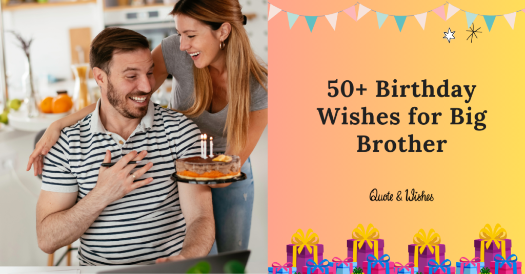 50+ Birthday Wishes for Big Brother - Quote & Wishes