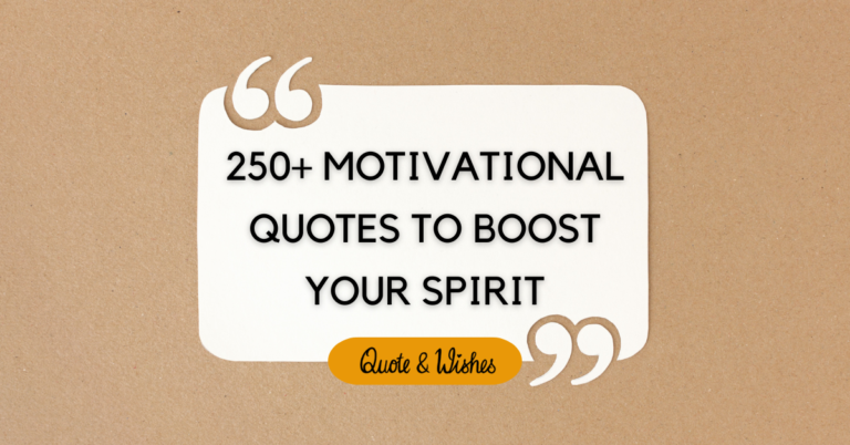 250+ Motivational Quotes to Boost Your Spirit in 2026