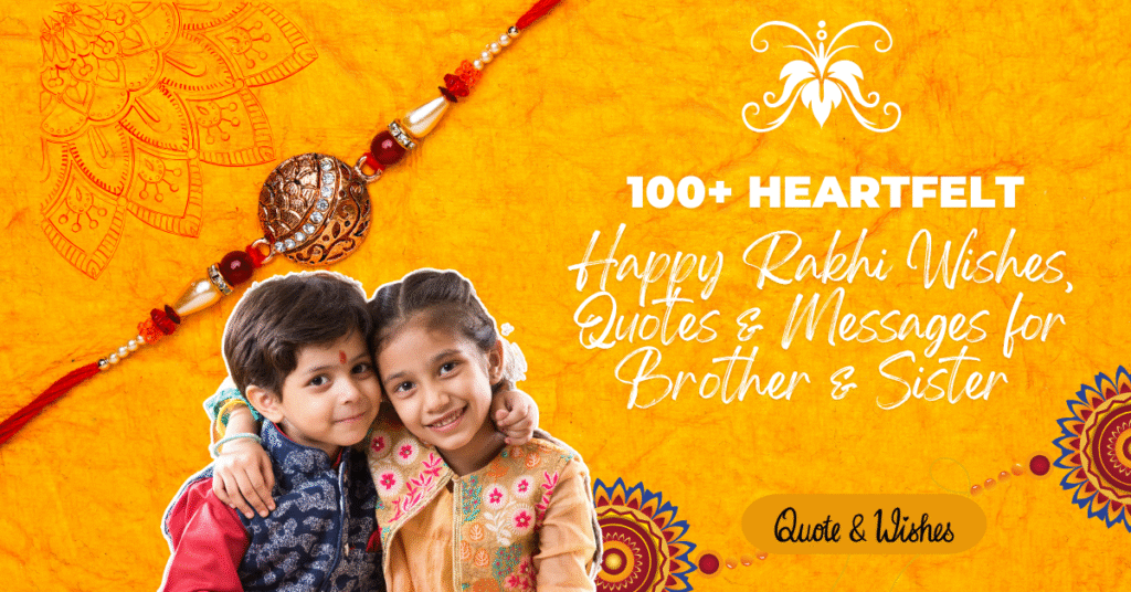 100+ Heartfelt Happy Rakhi Wishes, Quotes & Messages for Brother ...